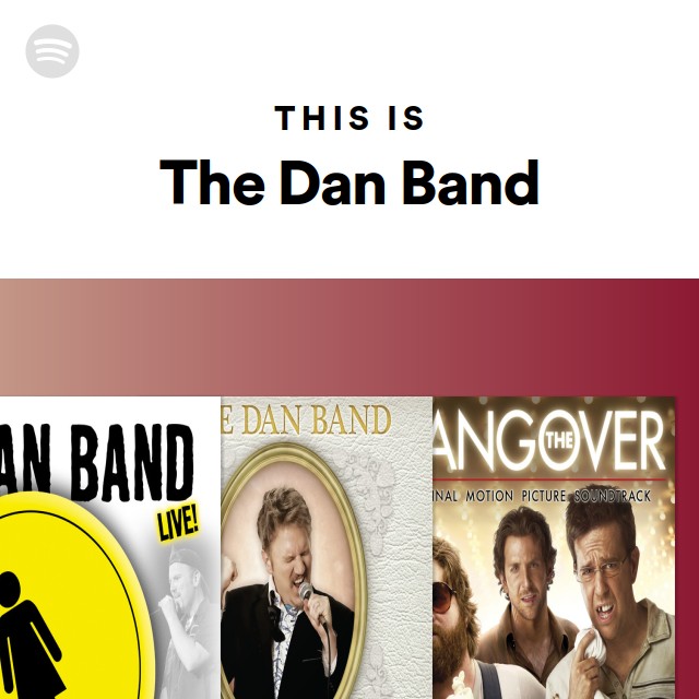 This Is The Dan Band - playlist by Spotify | Spotify