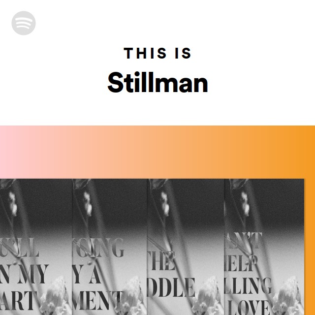 This Is Stillman | Spotify Playlist