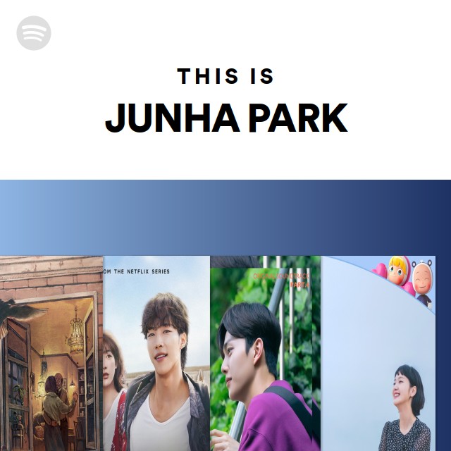 This Is JUNHA PARK - playlist by Spotify | Spotify