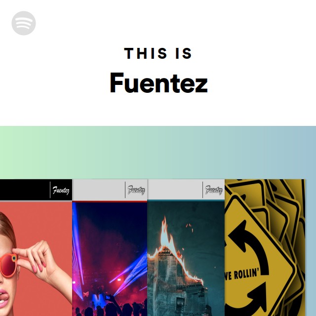 This Is Fuentez | Spotify Playlist