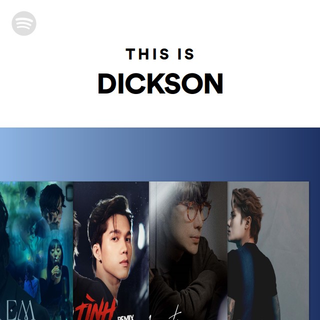 This Is DICKSON - playlist by Spotify | Spotify