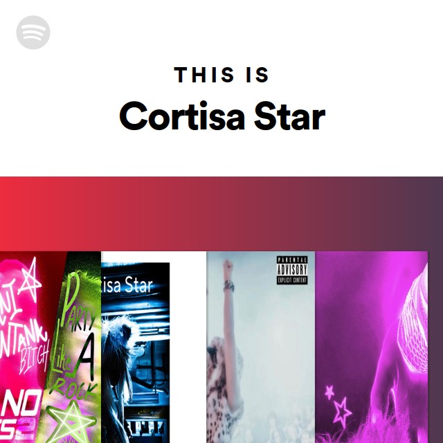 This Is Cortisa Star - playlist by Spotify | Spotify