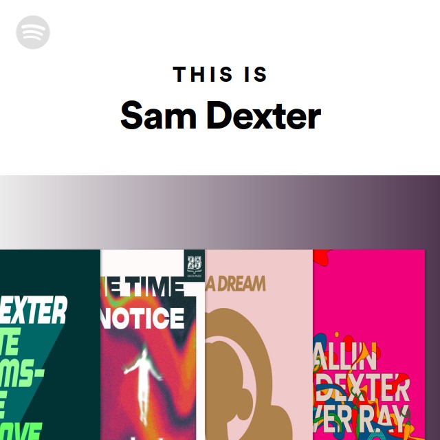 This Is Sam Dexter | Spotify Playlist