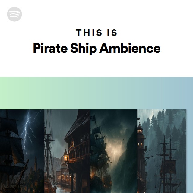 This Is Pirate Ship Ambience - playlist by Spotify | Spotify