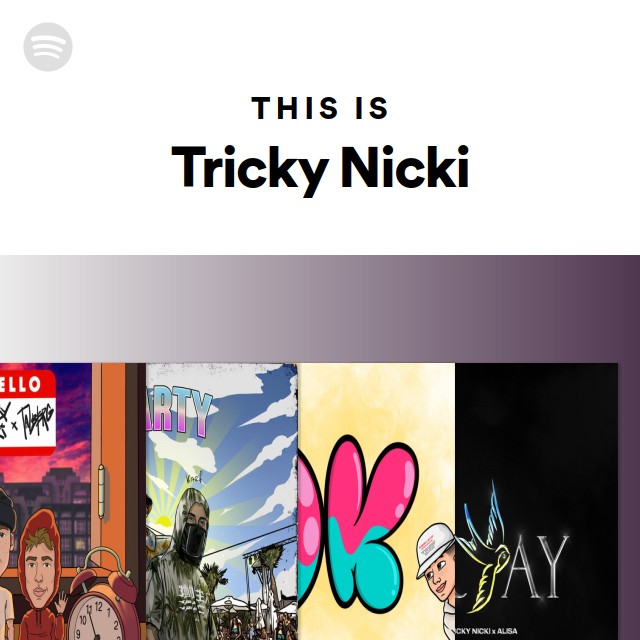 This Is Tricky Nicki - playlist by Spotify | Spotify