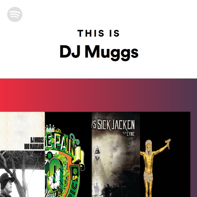 This Is DJ Muggs - playlist by Spotify | Spotify