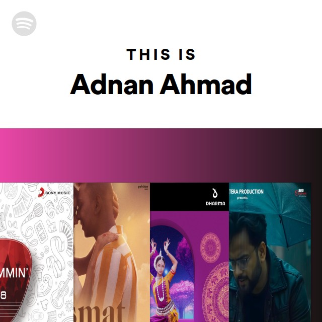 This Is Adnan Ahmad | Spotify Playlist