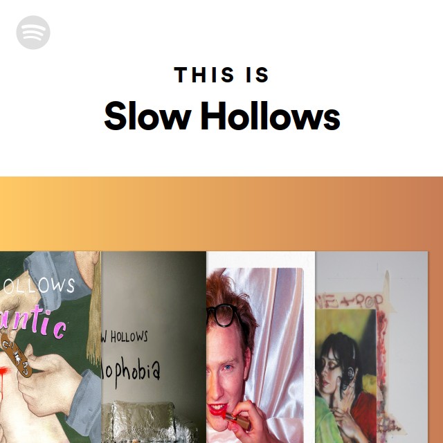 This Is Slow Hollows - playlist by Spotify | Spotify