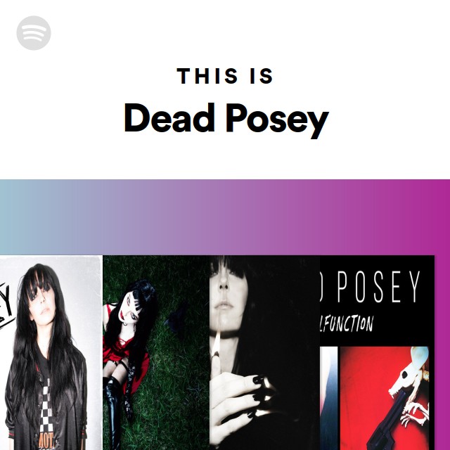 This Is Dead Posey | Spotify Playlist
