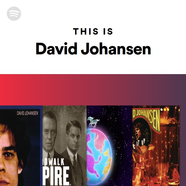 This Is David Johansen | Spotify Playlist