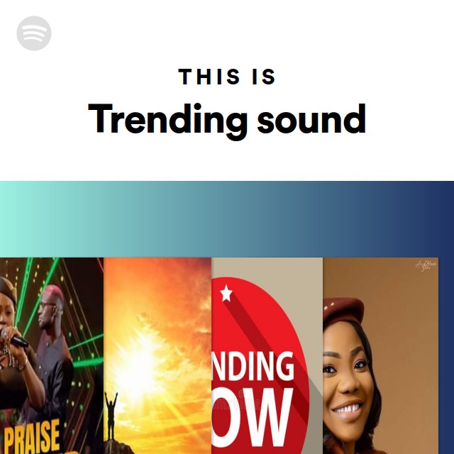 This Is Trending sound - playlist by Spotify | Spotify