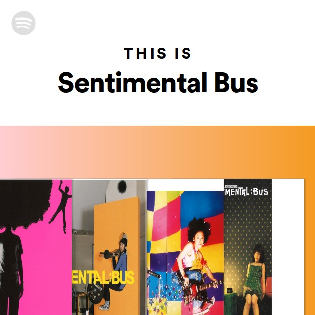 This Is Sentimental Bus - playlist by Spotify | Spotify