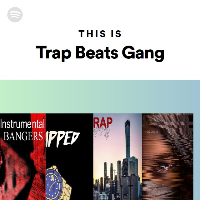 This Is Trap Beats Gang - playlist by Spotify | Spotify