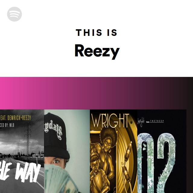 This Is Reezy - playlist by Spotify | Spotify