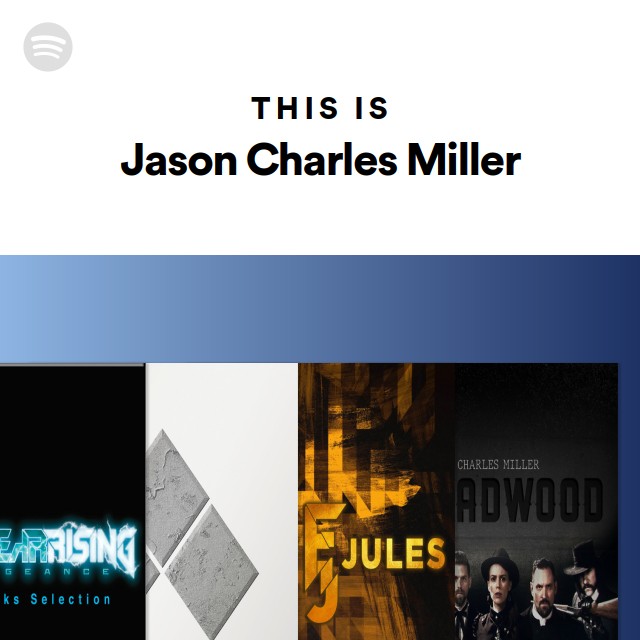 This Is Jason Charles Miller - playlist by Spotify | Spotify