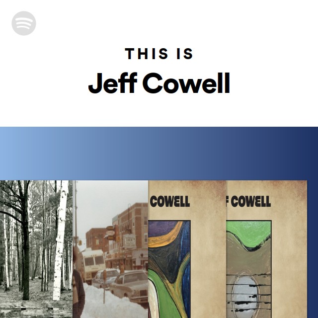 This Is Jeff Cowell - playlist by Spotify | Spotify