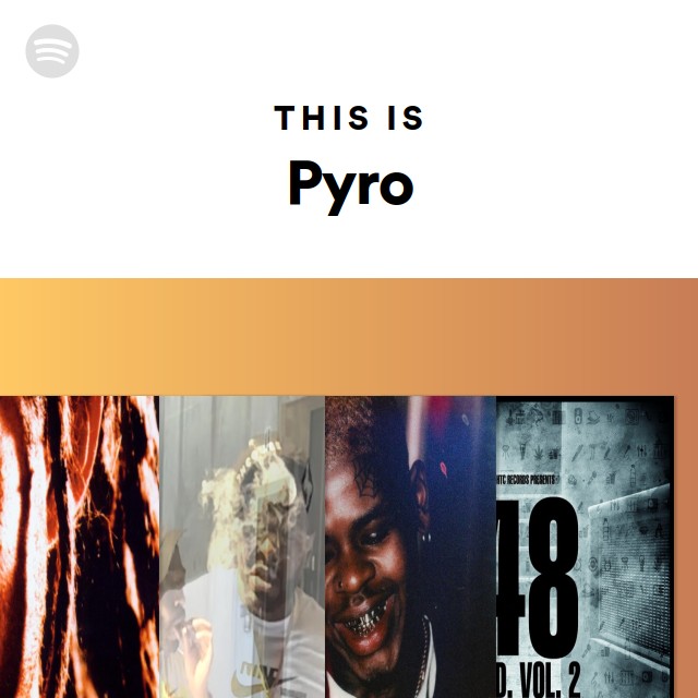 This Is Pyro - playlist by Spotify | Spotify