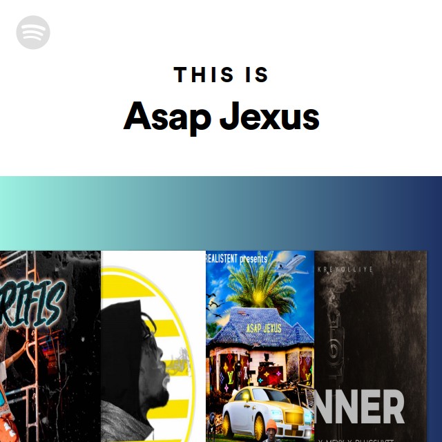 This Is Asap Jexus - playlist by Spotify | Spotify