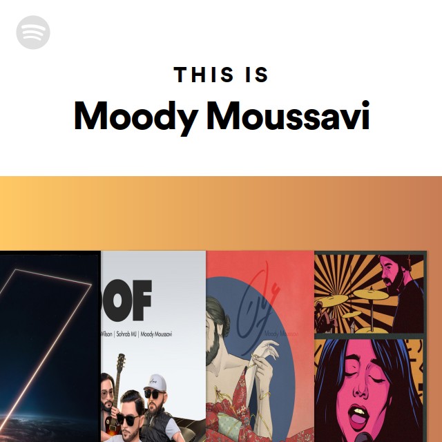 This Is Moody Moussavi - playlist by Spotify | Spotify