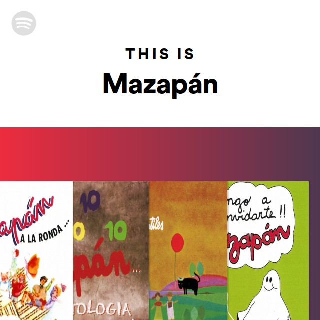 This Is Mazapán - playlist by Spotify | Spotify