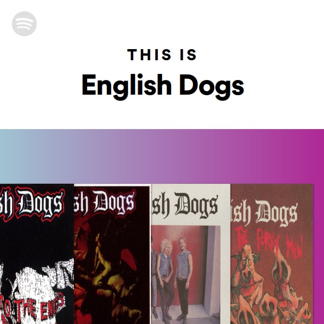 This Is English Dogs - playlist by Spotify | Spotify