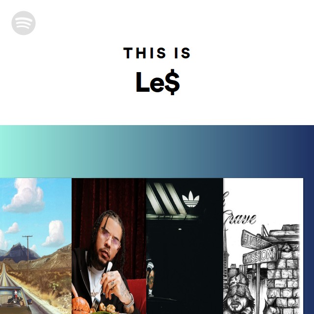 This Is Le$ - playlist by Spotify | Spotify