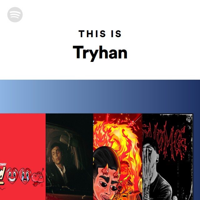 This Is Tryhan - playlist by Spotify | Spotify