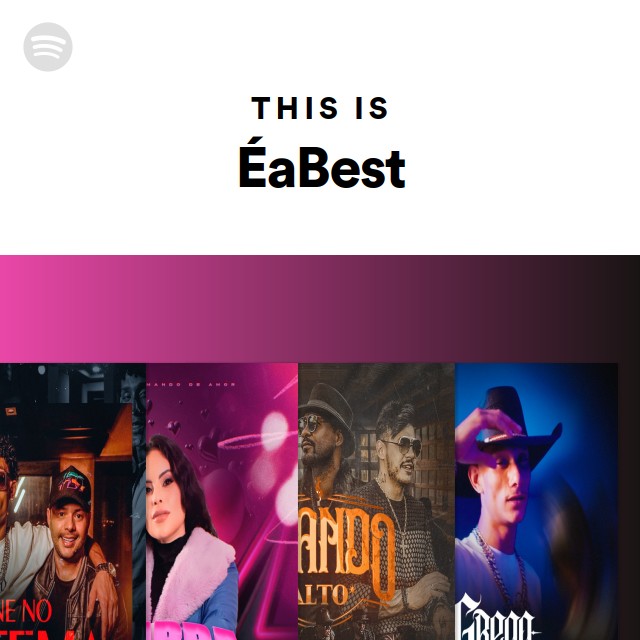 This Is ÉaBest - playlist by Spotify | Spotify
