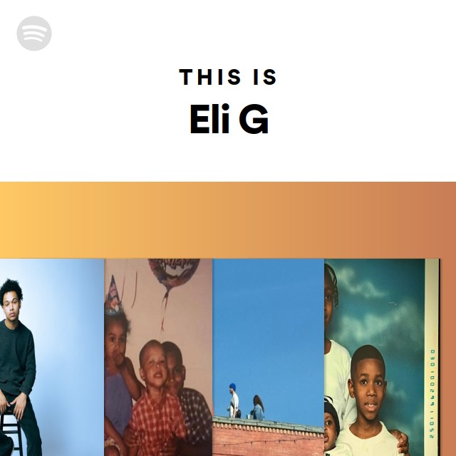 This Is Eli G | Spotify Playlist