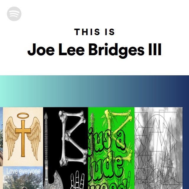 This Is Joe Lee Bridges III - playlist by Spotify | Spotify