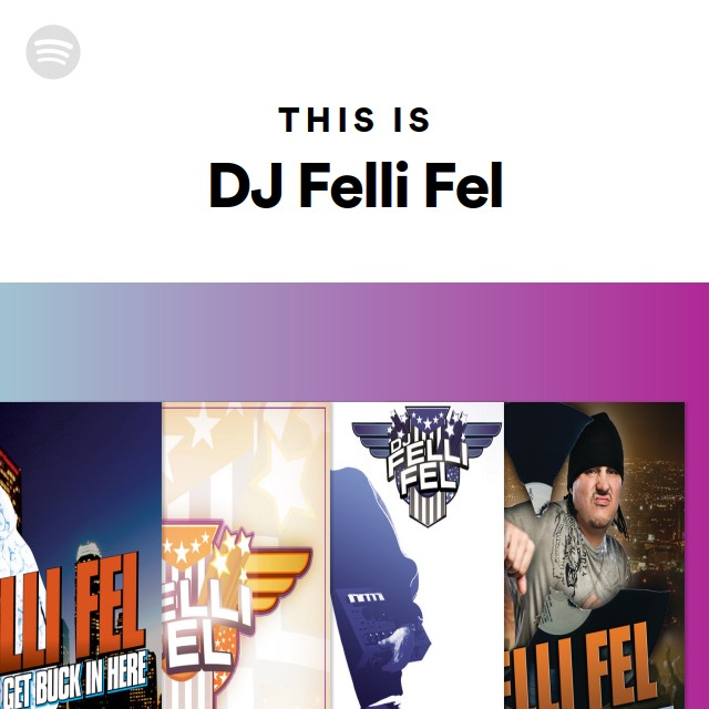 This Is DJ Felli Fel | Spotify Playlist
