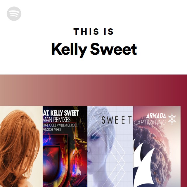 This Is Kelly Sweet - playlist by Spotify | Spotify