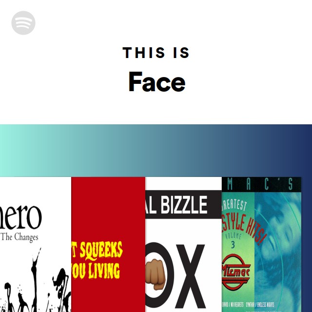 This Is Face - playlist by Spotify | Spotify