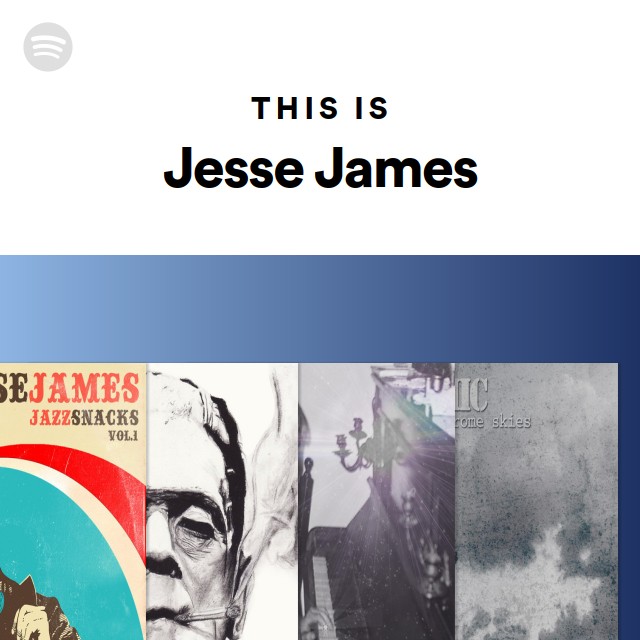 This Is Jesse James - playlist by Spotify | Spotify