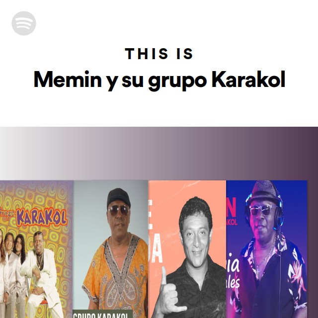 This Is Memin y su grupo Karakol - playlist by Spotify | Spotify