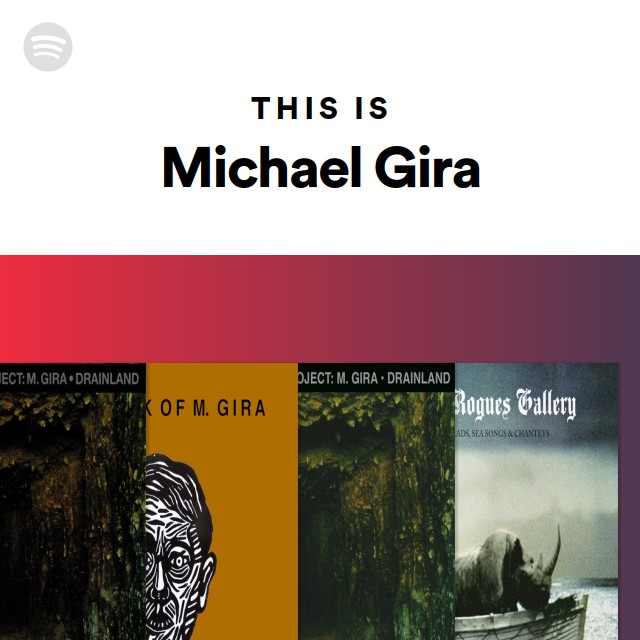 This Is Michael Gira | Spotify Playlist