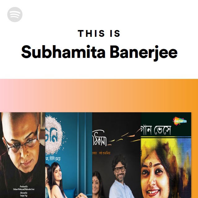 This Is Subhamita Banerjee - playlist by Spotify | Spotify