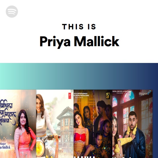 This Is Priya Mallick - playlist by Spotify | Spotify