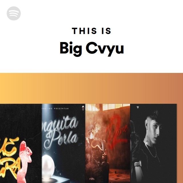 This Is Big Cvyu - playlist by Spotify | Spotify