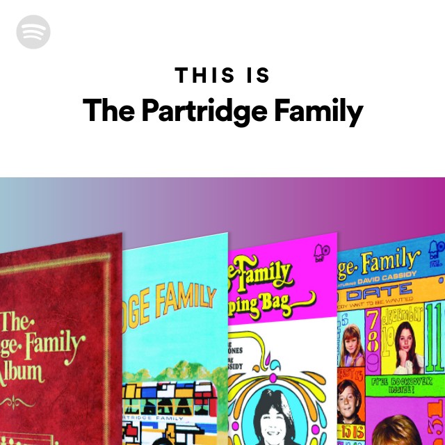 This Is The Partridge Family - playlist by Spotify | Spotify