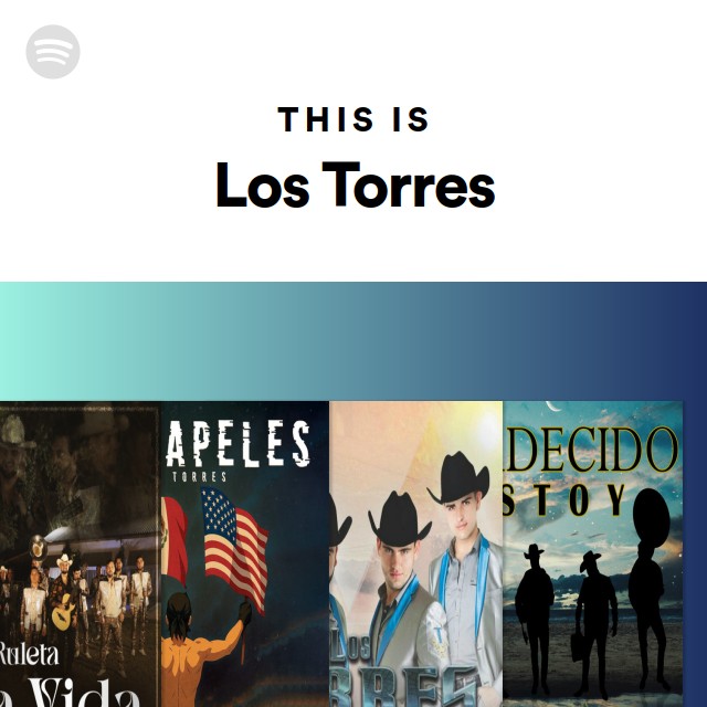 This Is Los Torres - playlist by Spotify | Spotify