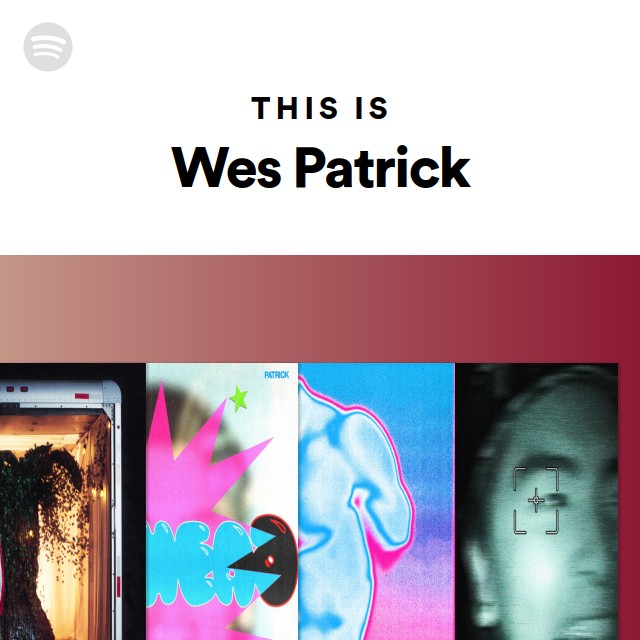 This Is Wes Patrick | Spotify Playlist