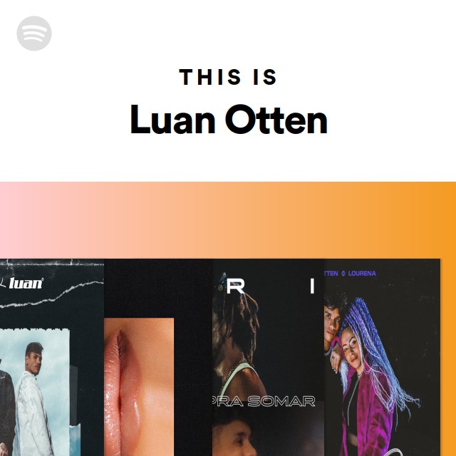 This Is Luan Otten - playlist by Spotify | Spotify