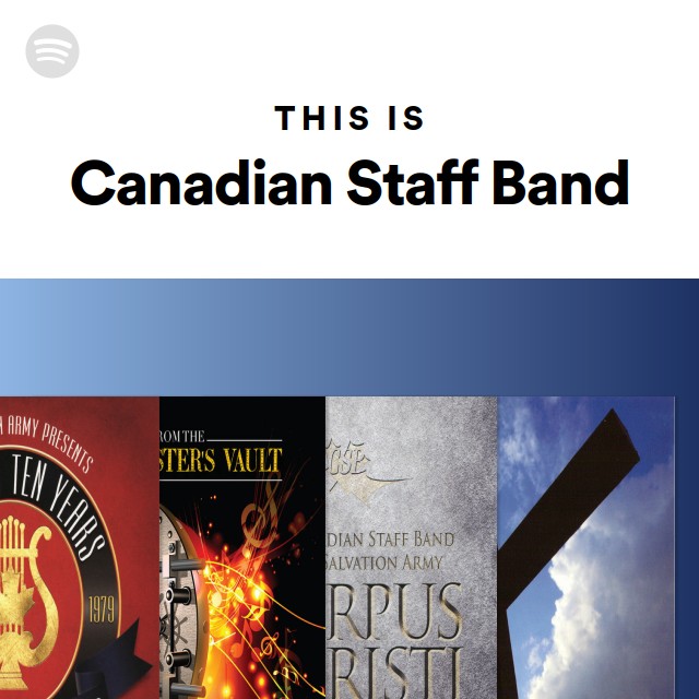 This Is Canadian Staff Band - playlist by Spotify | Spotify