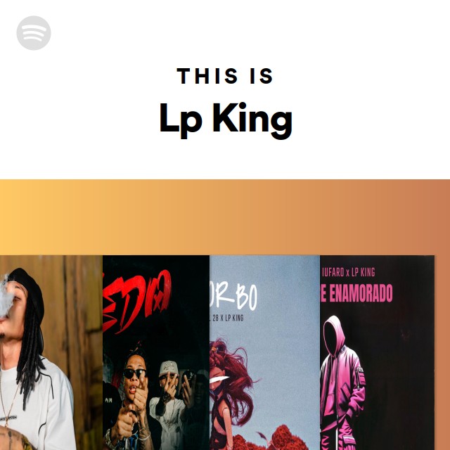 This Is Lp King - playlist by Spotify | Spotify