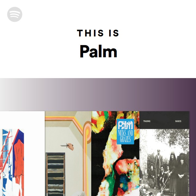 This Is Palm - playlist by Spotify | Spotify
