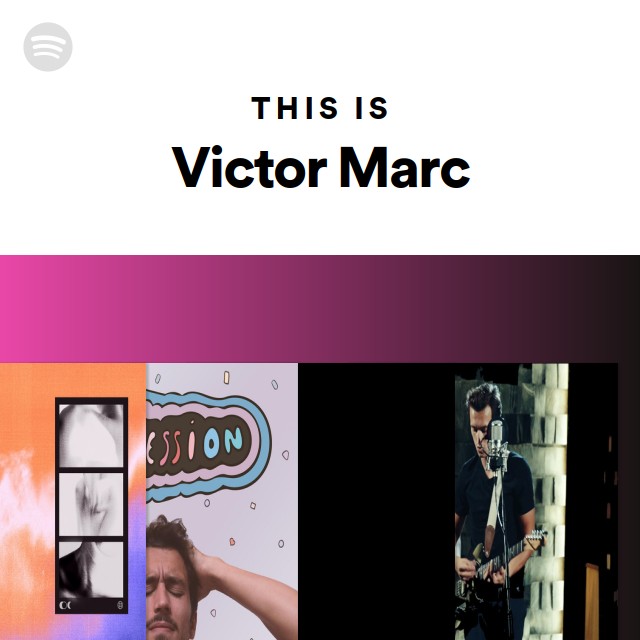 This Is Victor Marc - playlist by Spotify | Spotify