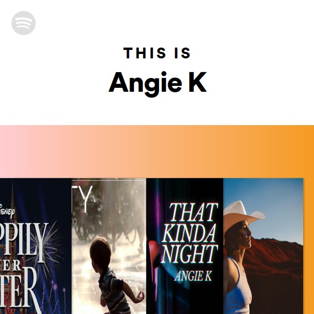 This Is Angie K - playlist by Spotify | Spotify