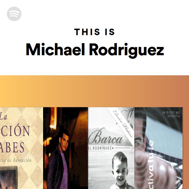 This Is Michael Rodriguez - playlist by Spotify | Spotify