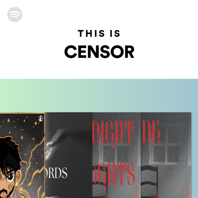 This Is CENSOR - playlist by Spotify | Spotify